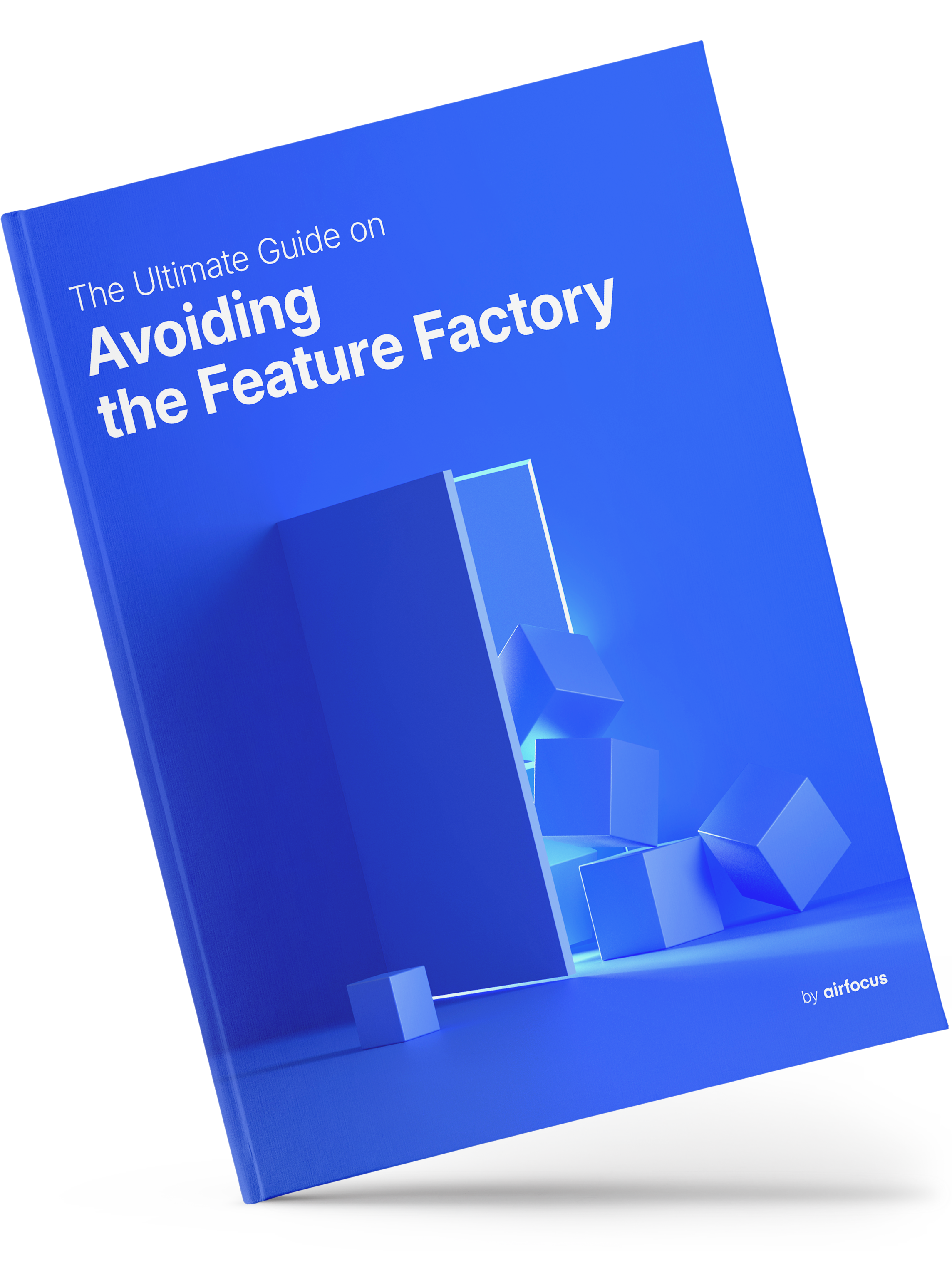 eBook - Avoiding the Feature Factory | airfocus