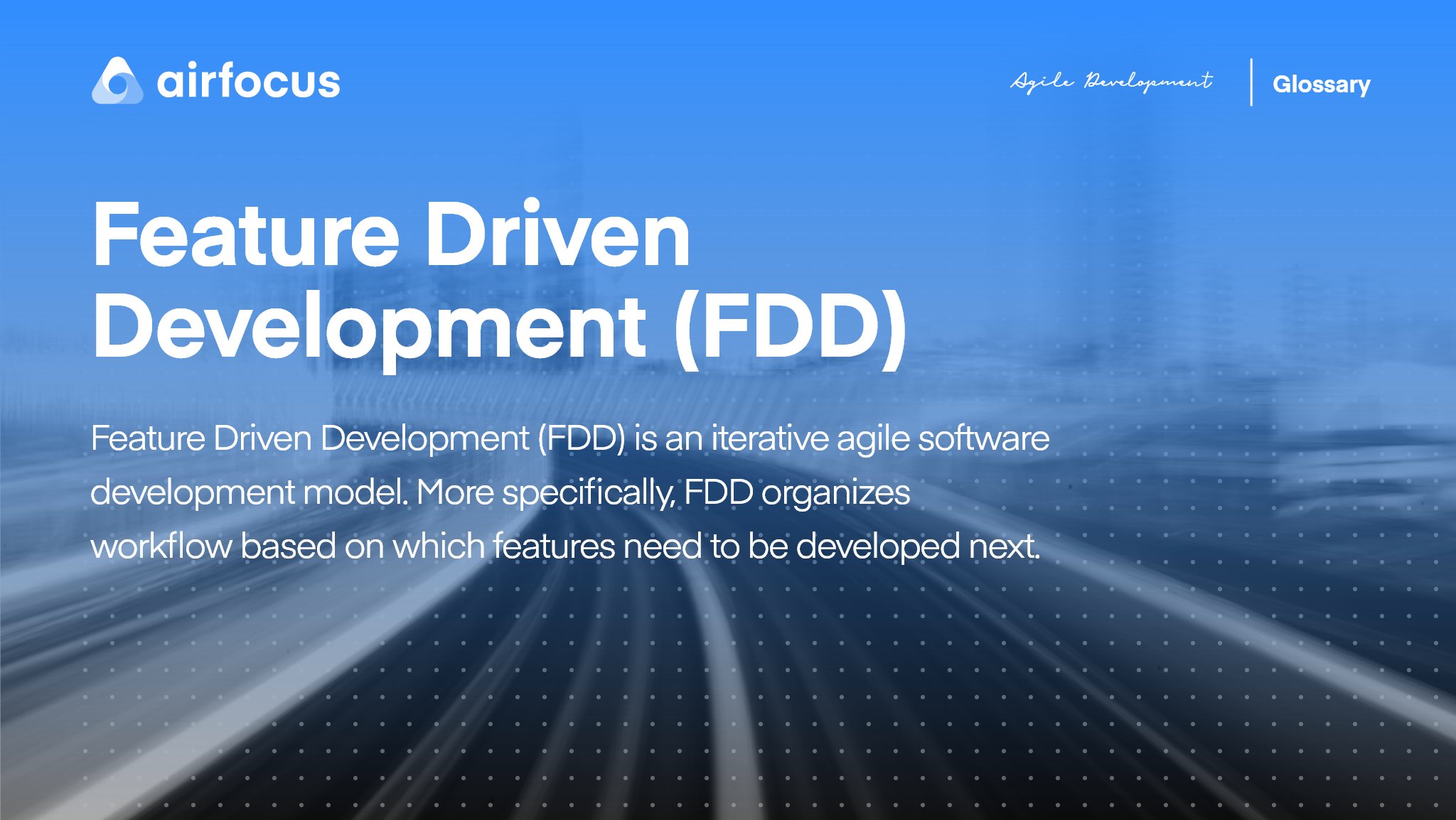 What Is Feature Driven Development (Fdd)? Definition & FAQ