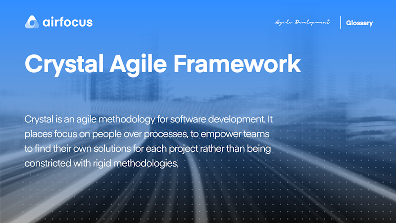 What Is The Crystal Agile Framework? Definition and Key Principles