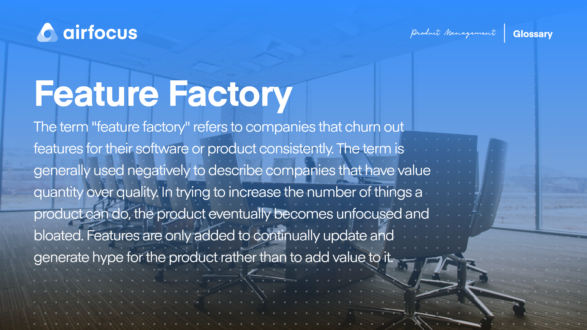 What Is a Feature Factory? Definition, History, Problems, & FAQ | airfocus