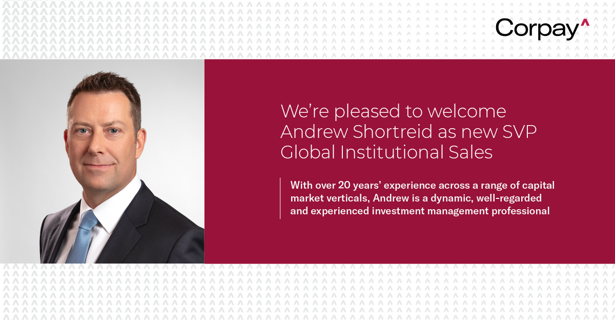 Corpay Cross-Border Appoints Andrew Shortreid as new SVP Global ...