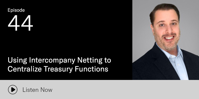 Using Intercompany Netting to Centralize Treasury Functions | Corpay