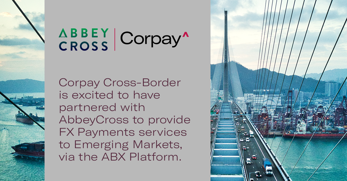 Corpay Cross-Border joins the AbbeyCross ABX Platform to provide FX ...
