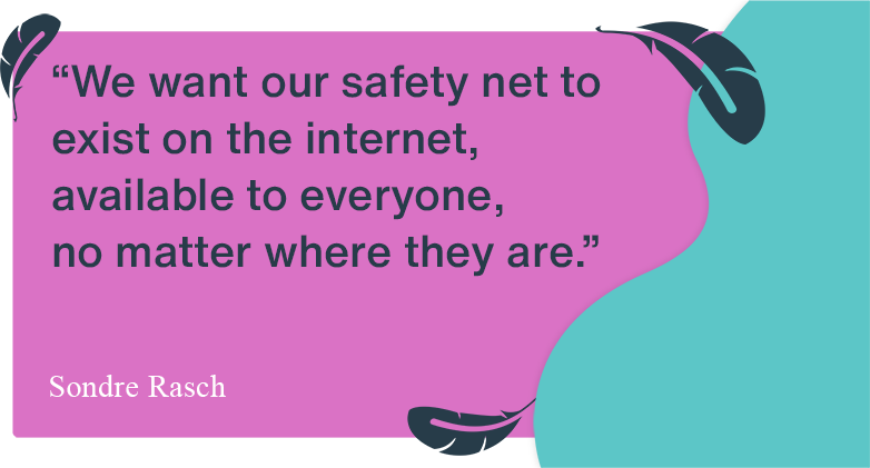 Why we are building a global safety net