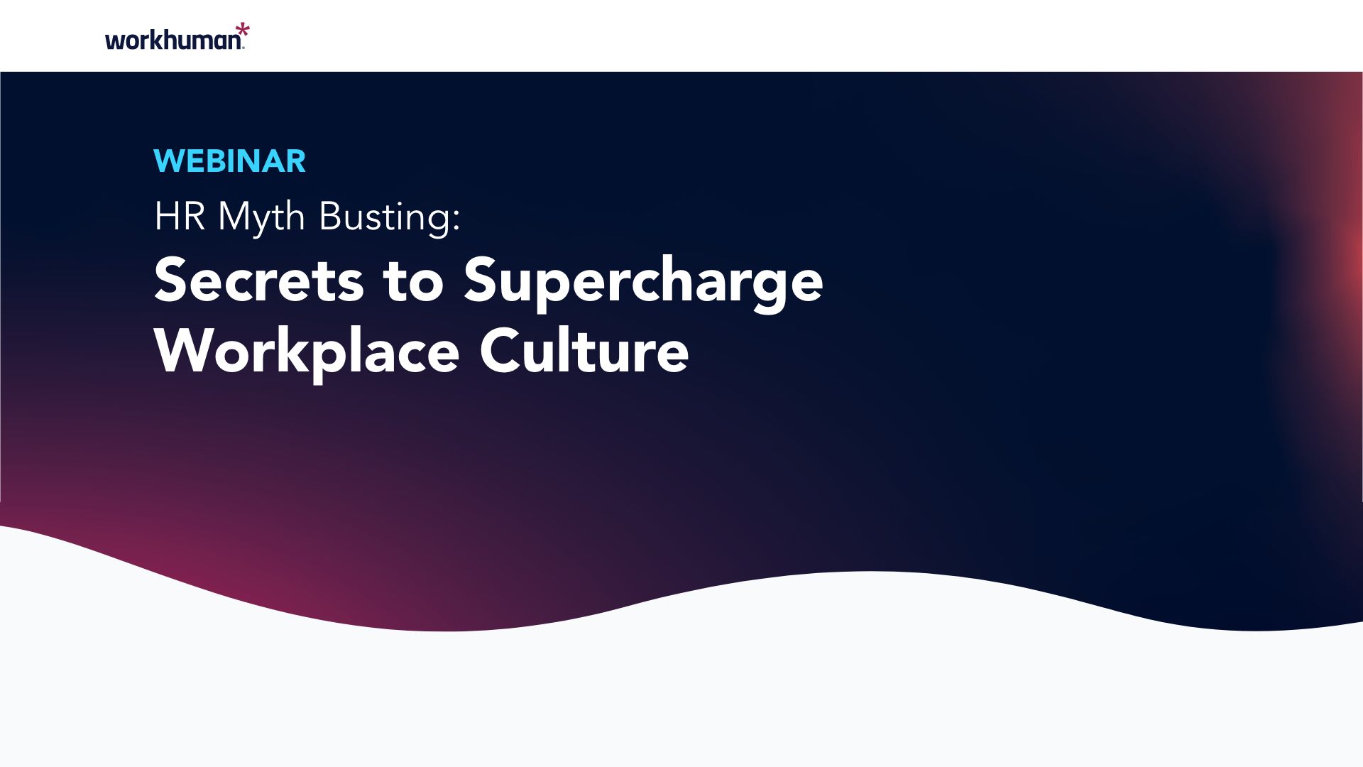 HR Myth Busting: Secrets to Supercharge Workplace Culture | Workhuman