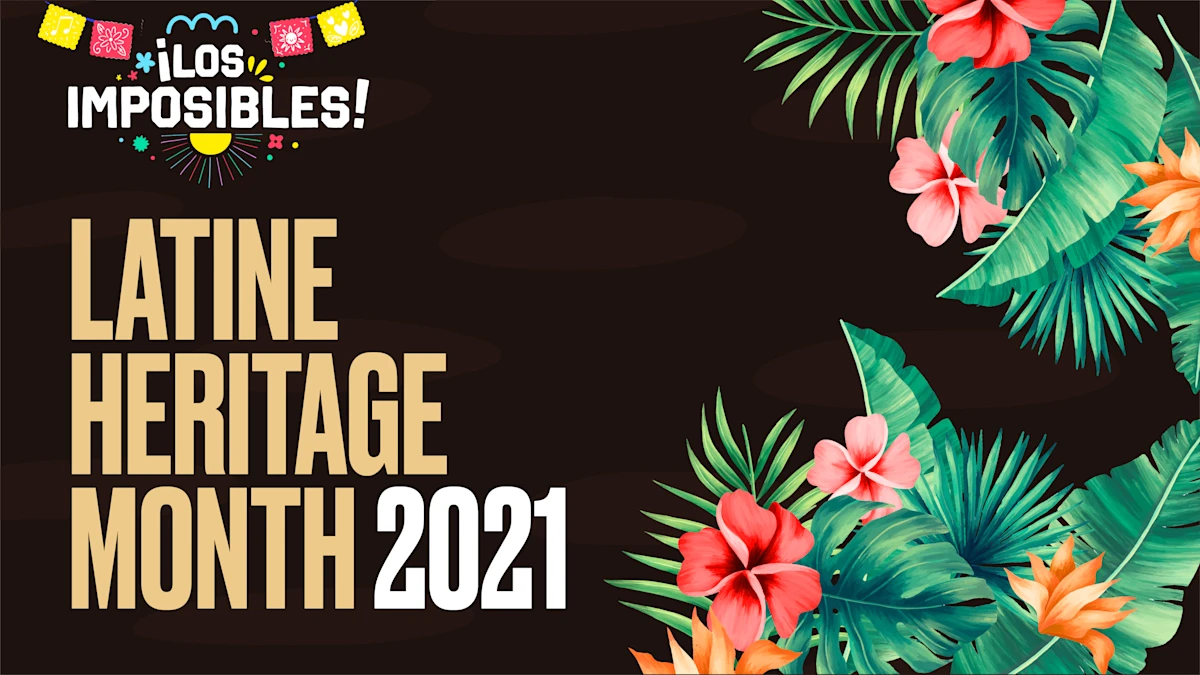 Celebrating Latine Heritage Month 2021