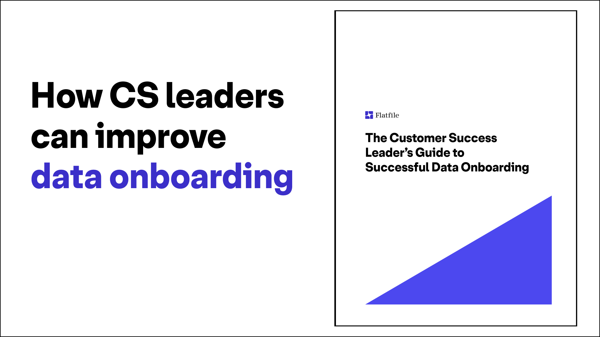 How customer success leaders can successfully navigate data onboarding ...