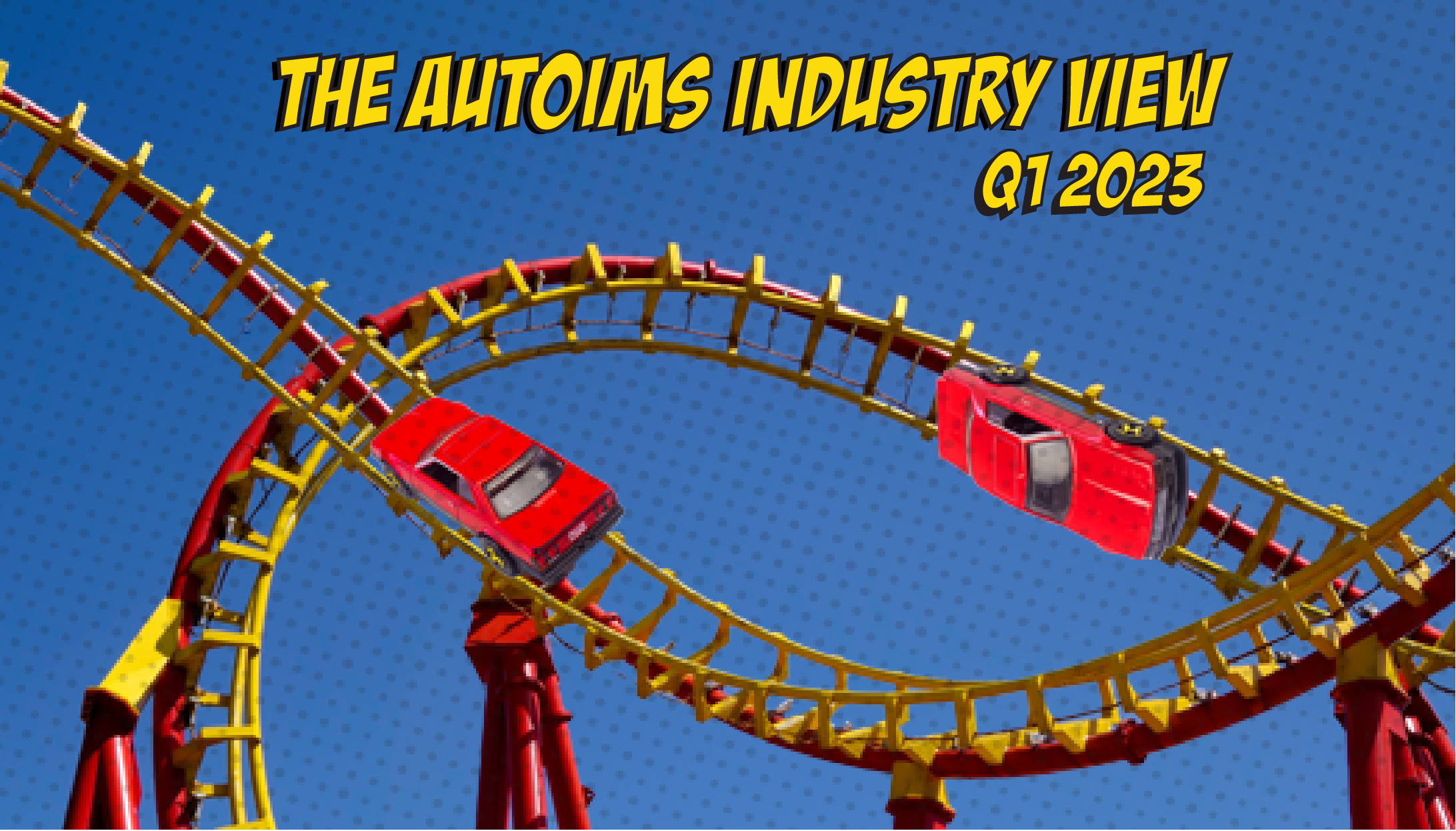 the autoims industry view q1 2023