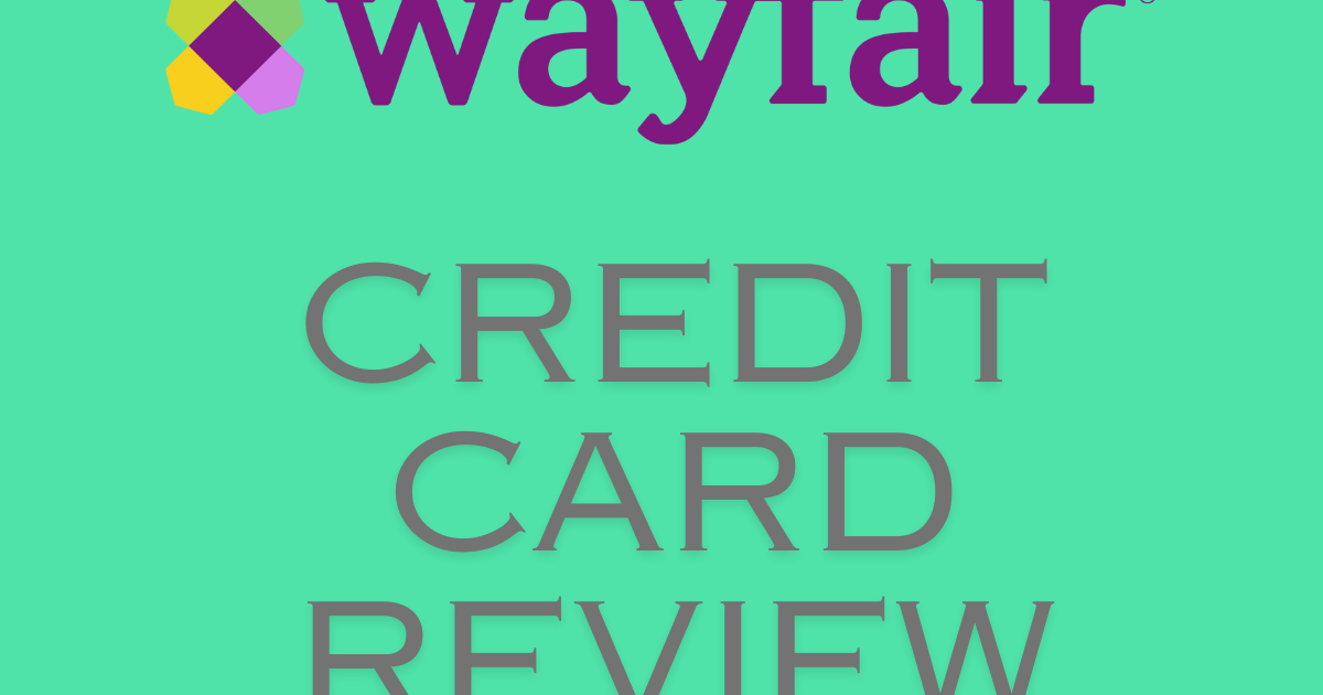 Wayfair Credit Card Review: 6 Considerations To Make