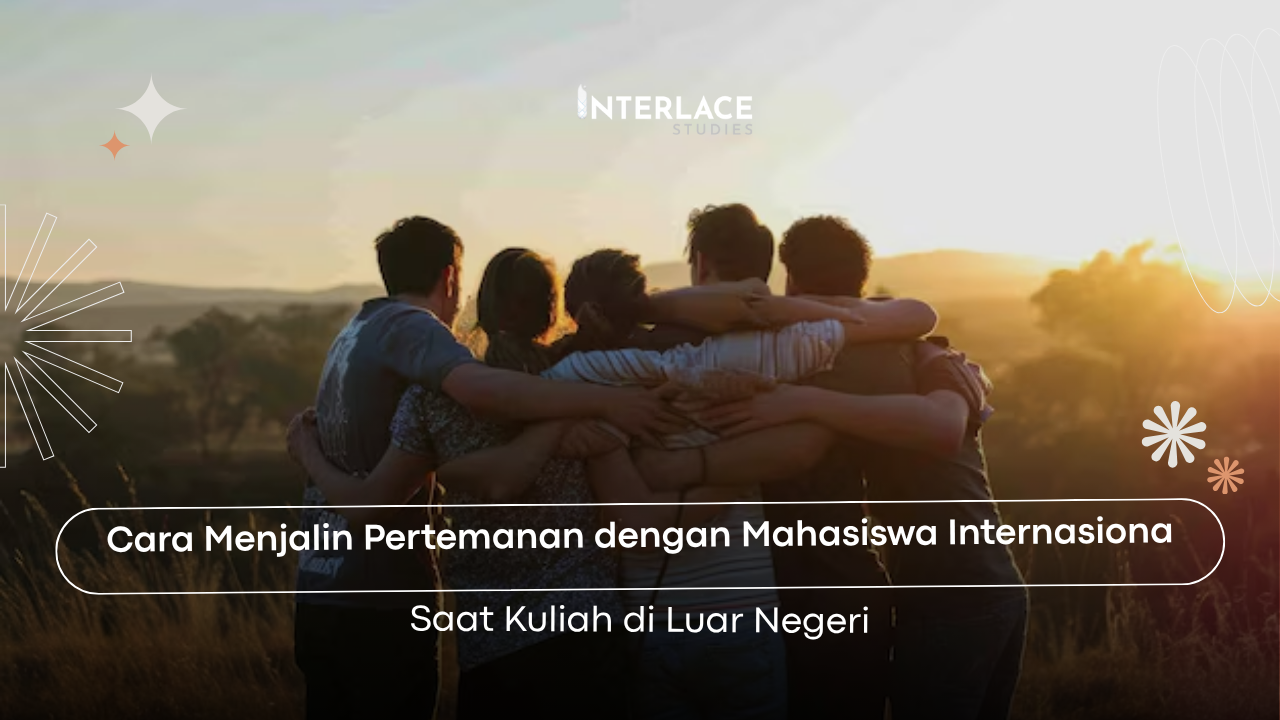 Cara Menjalin Pertemanan dengan Mahasiswa Internasional Saat Kuliah di ...