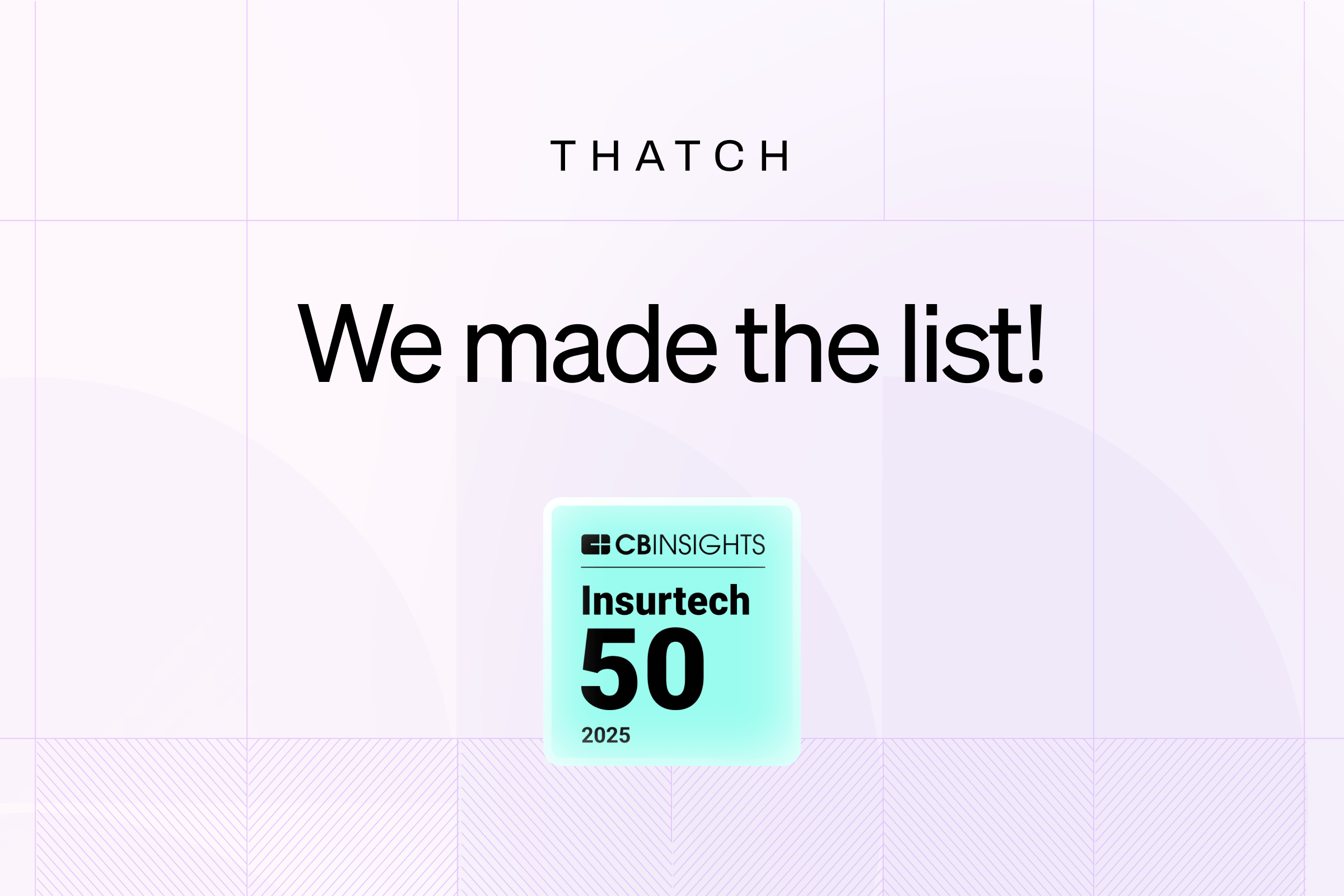 Thatch Named Top 50 Insurtech Startup by CB Insights 2025 | Thatch Blog