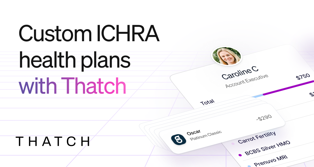 Custom ICHRA Plans & Administration for Employers | Thatch