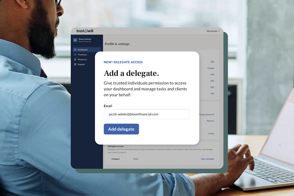 Empower Your Team with Delegate Access for Advisors | Trust & Will