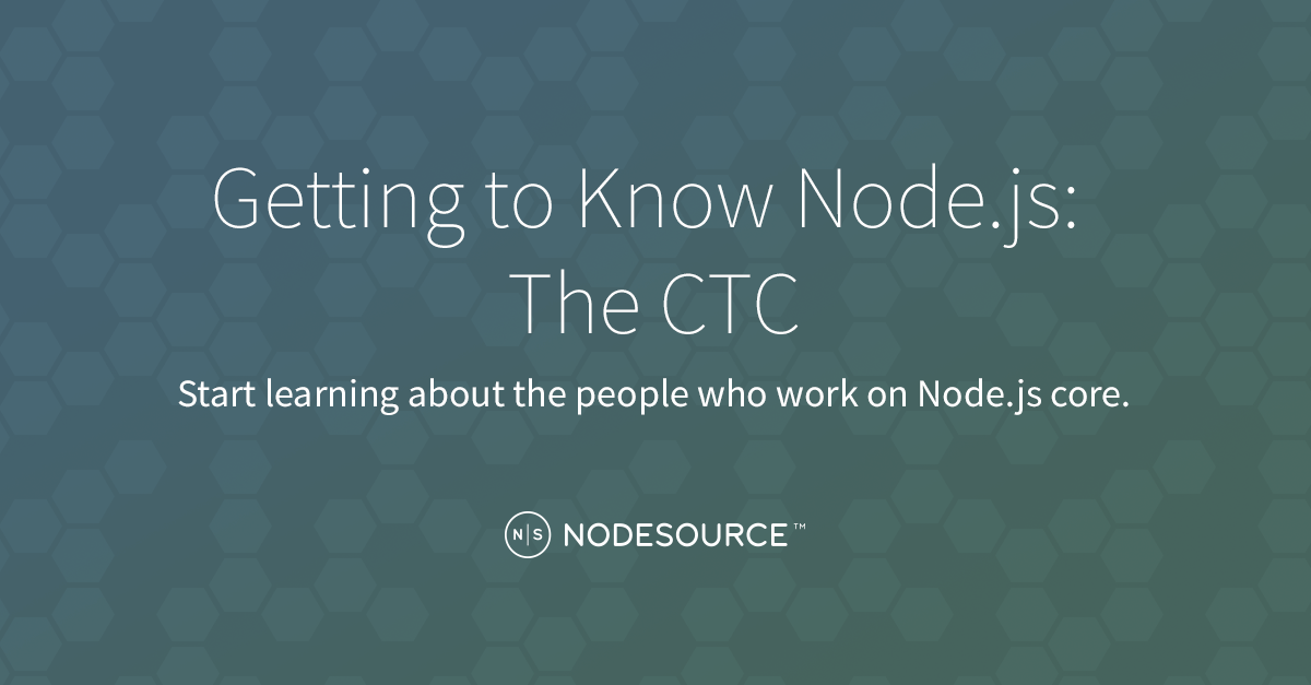 Getting to Know Node.js: The CTC Getting to Know Node.js: The CTC