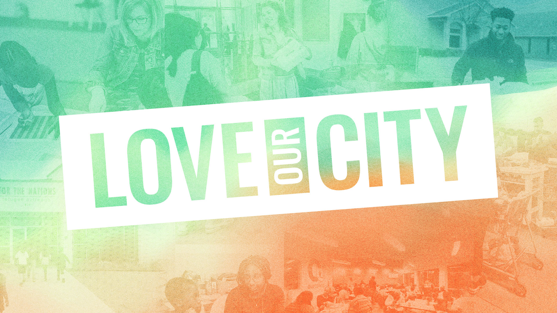 Love Our City | Watermark Community Church