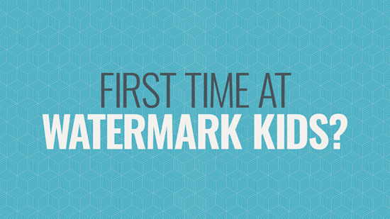 Kids Ministry | Watermark Kids | Watermark Community Church