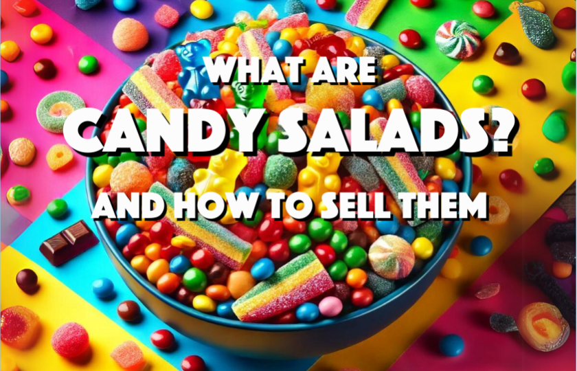 What Are Candy Salads And How To Sell Them | Hancocks
