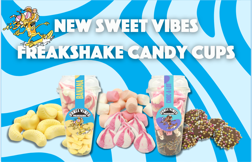 NEW Sweet Vibes Freakshake Candy Cups – Big Attitude and Even Bigger ...