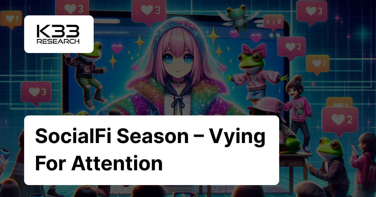 SocialFi Season – Vying For Attention
