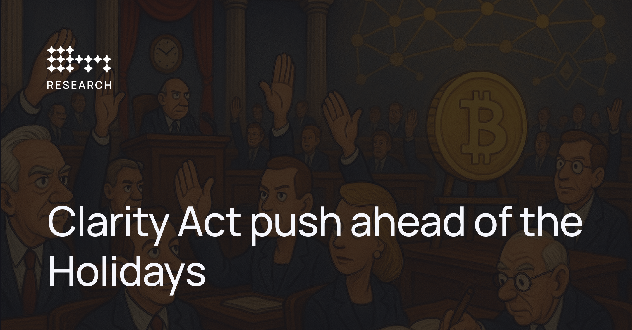 Clarity Act push ahead of the Holidays