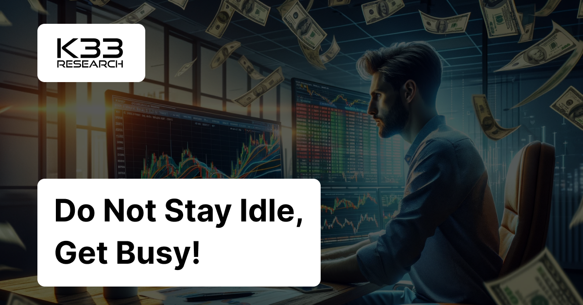 Do Not Stay Idle, Get Busy!