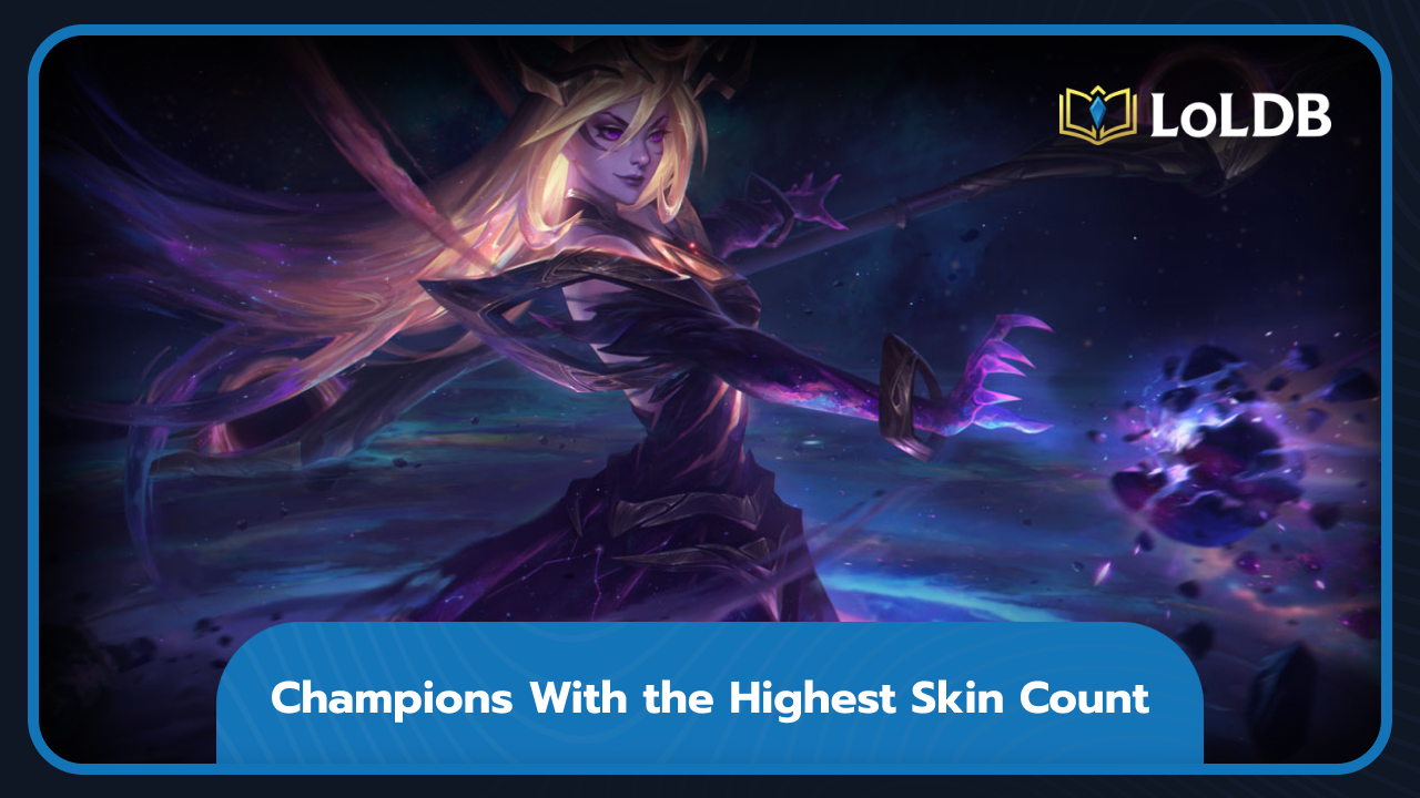 Who Has the Most Skins in League of Legends (2025)