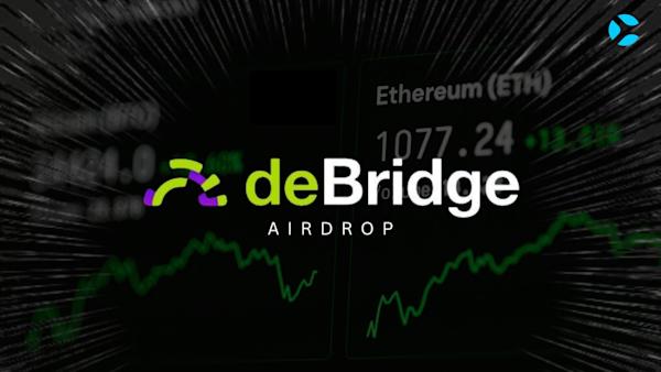 DeBridge Airdrop Guide 2024 - Features, Rewards and Participation ...