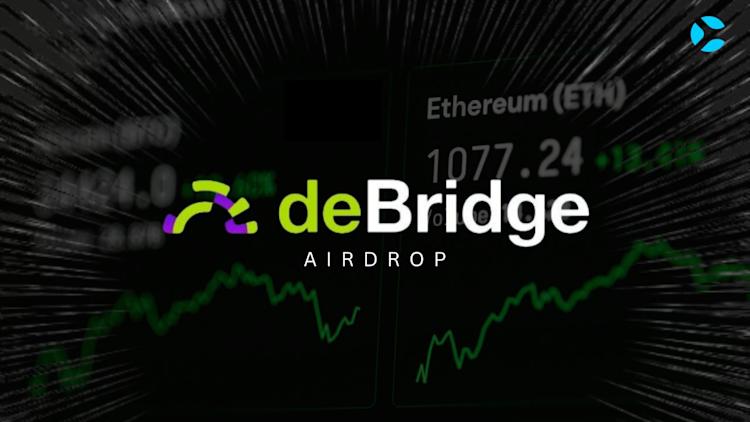 DeBridge Airdrop Guide 2024 - Features, Rewards and Participation Criteria - CoinSoMuch