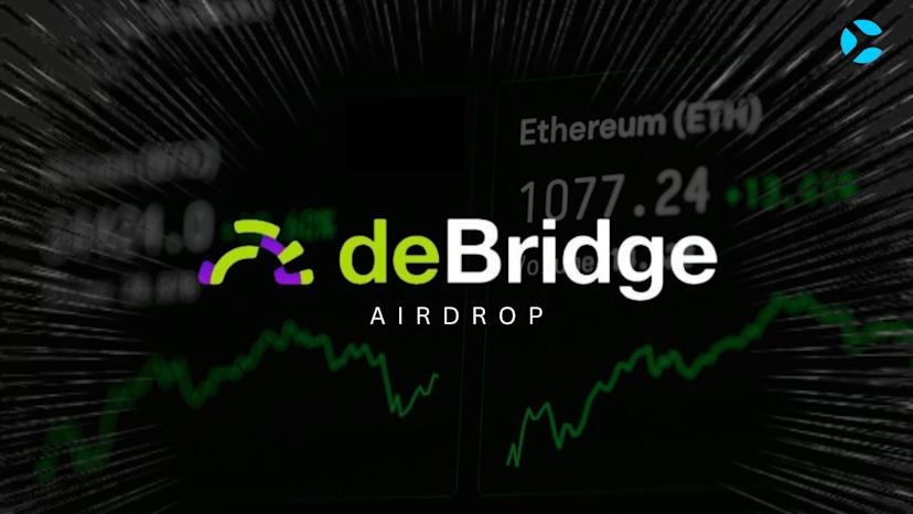 DeBridge Airdrop Guide 2024 - Features, Rewards and Participation ...