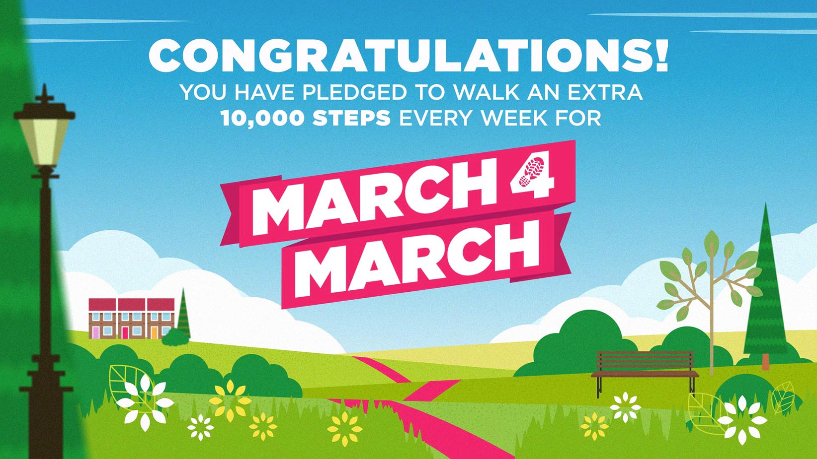 Congratulations, you've pledged to walk 10,000 steps for March4March ...
