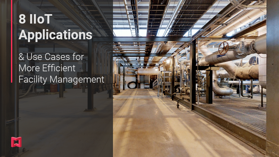 IIoT Applications: 8 Real-World Use Cases & Examples | Matterport