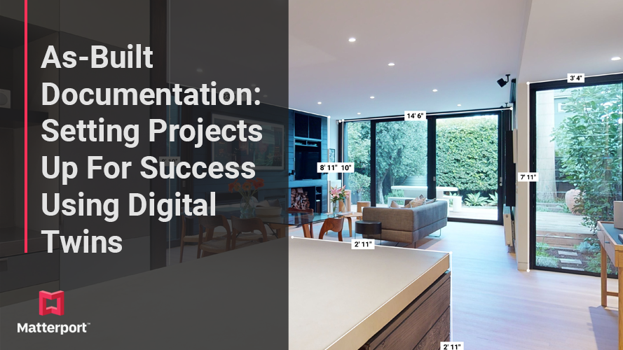 As-Built Documentation: Using Digital Twins in Construction | Matterport
