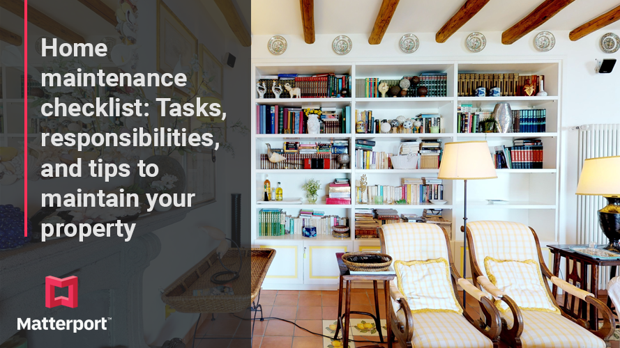Home Maintenance Checklist for Homeowners & Tenants | Matterport