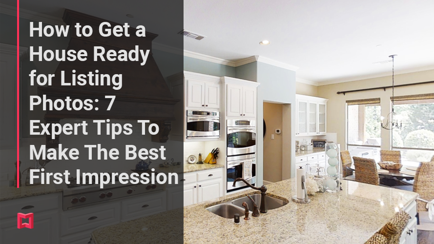 7 Expert Tips to Get a House Ready for Listing Photos | Matterport