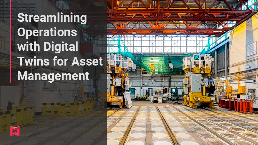 Digital Twin Impact on Asset Management [Use Cases] | Matterport