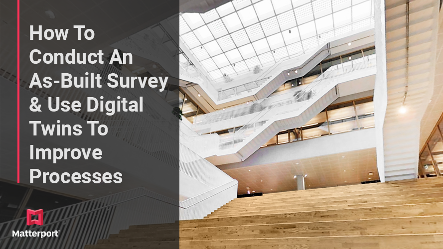 What is As-Built Survey & How to Conduct One Accurately | Matterport