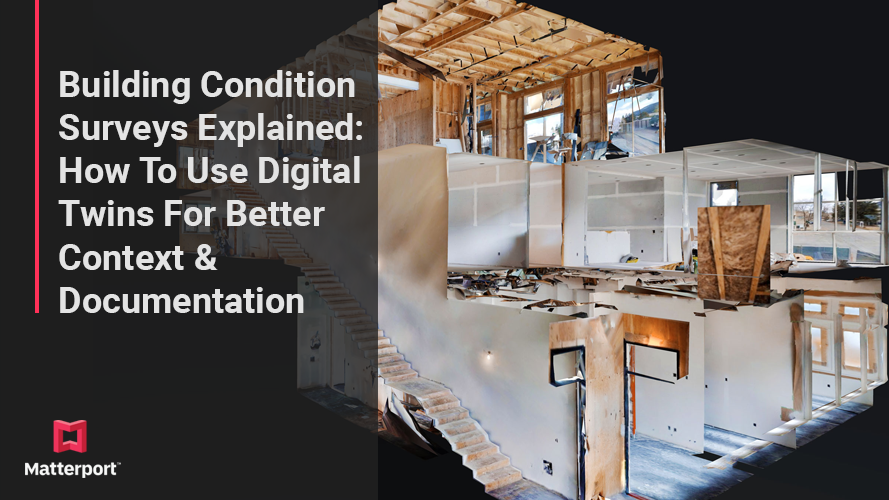 What is a Condition Survey & How to Carry It Out [9 Steps] | Matterport