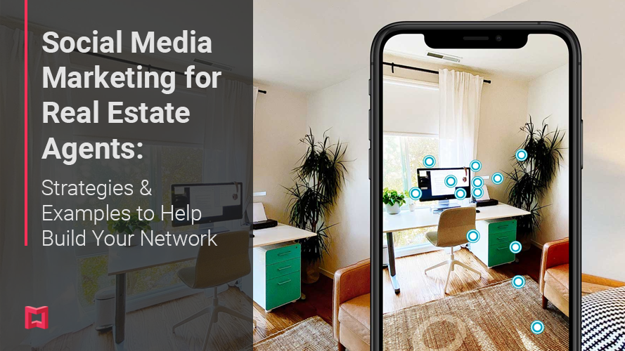 Social Media Marketing for Real Estate Agents: Strategies & Examples to ...