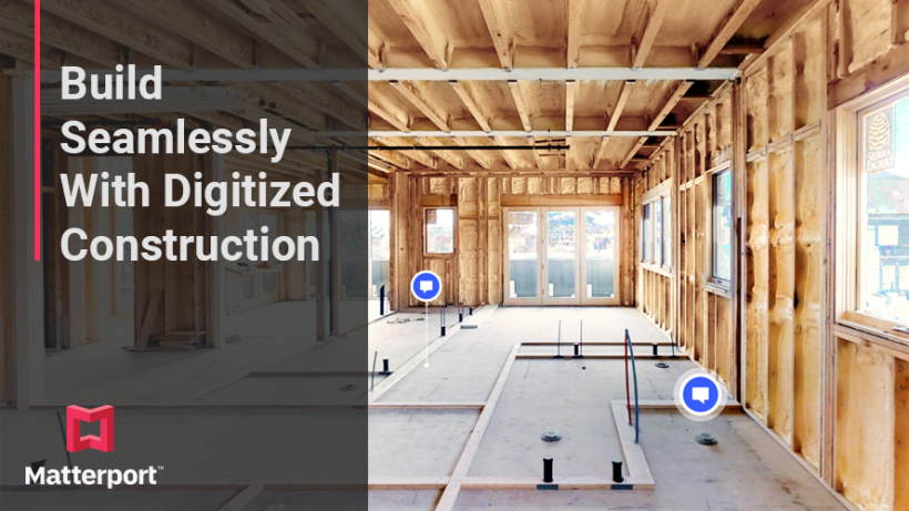 Build Seamlessly With Digitized Construction | Matterport