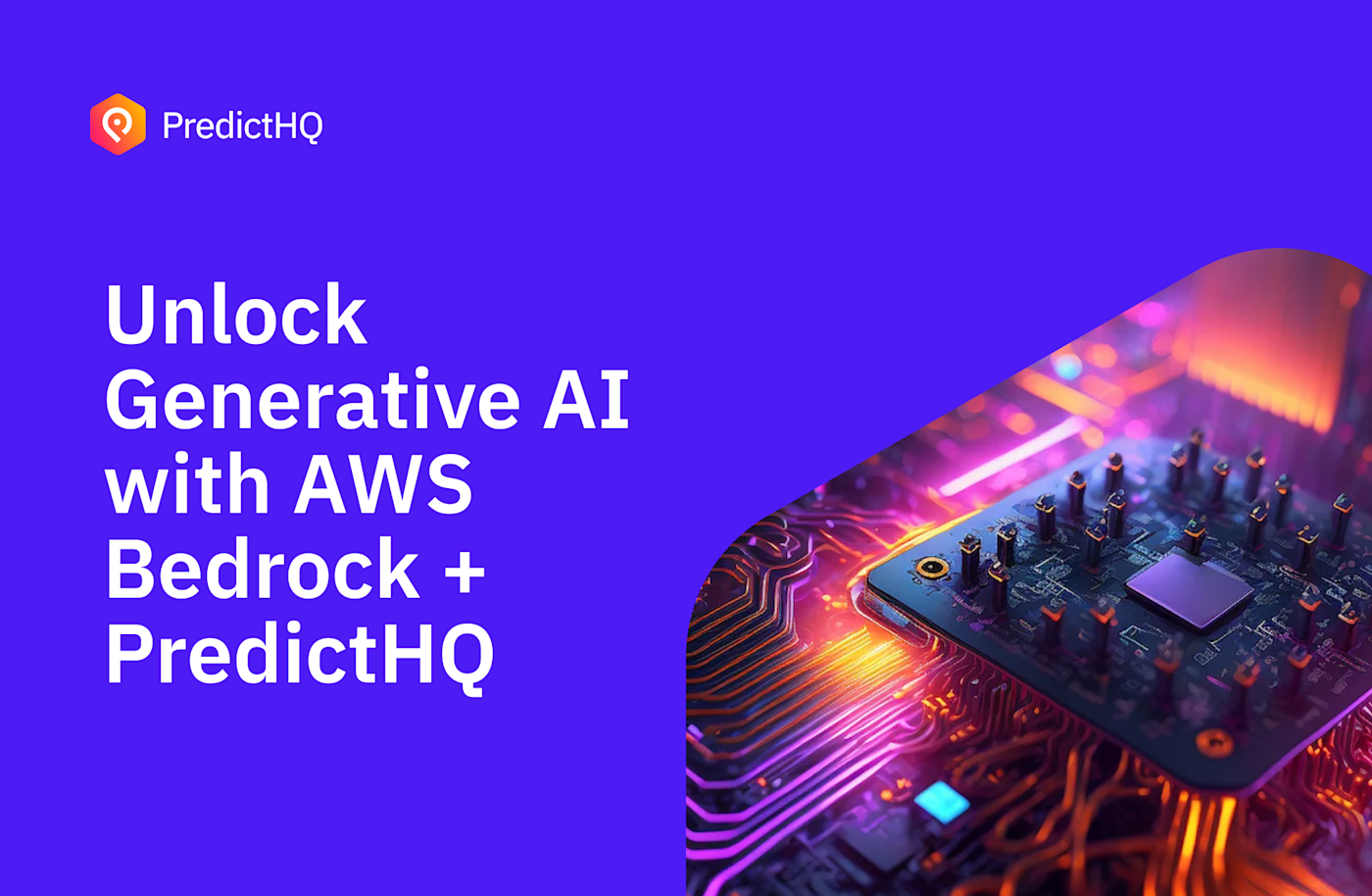Unlock Generative AI with AWS Bedrock + PredictHQ - PredictHQ