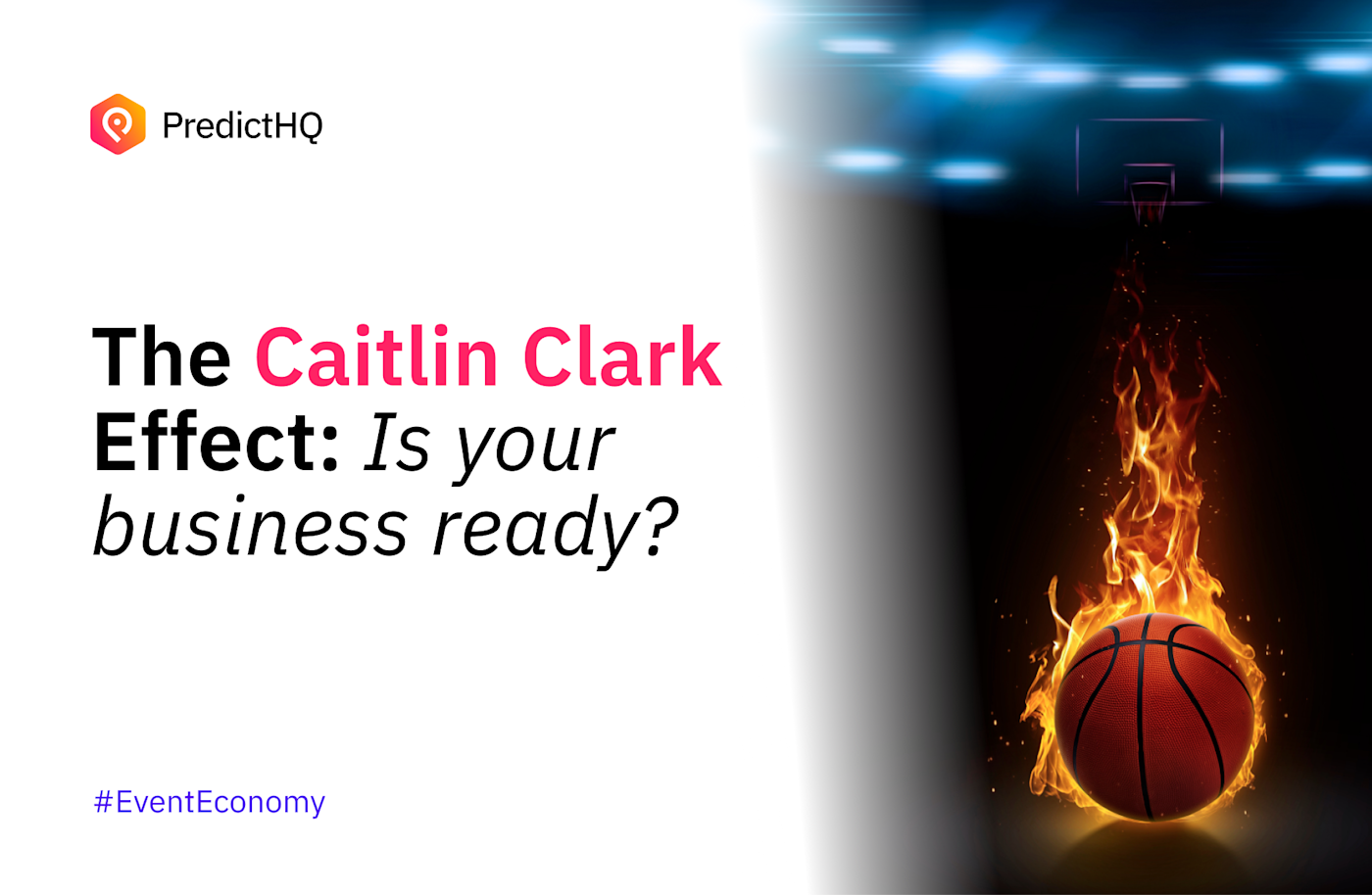 The Caitlin Clark Effect - PredictHQ