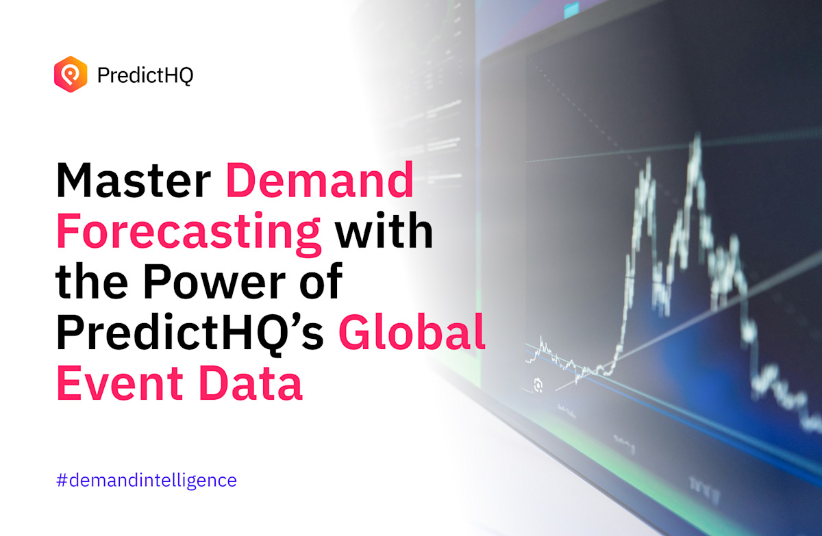Master Demand Forecasting with Global Event Data - PredictHQ