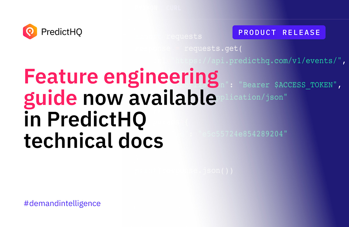 Feature engineering guide available in PredictHQ technical docs - PredictHQ