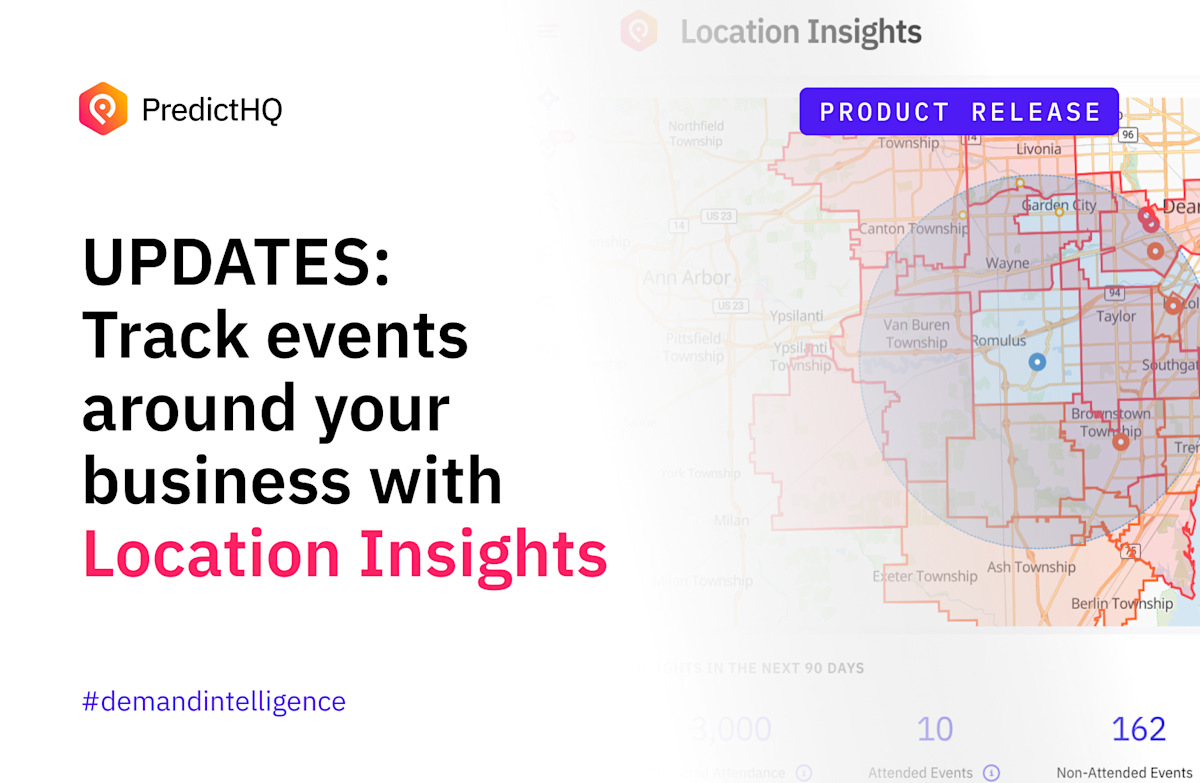 Find out what’s new in Location Insights - PredictHQ