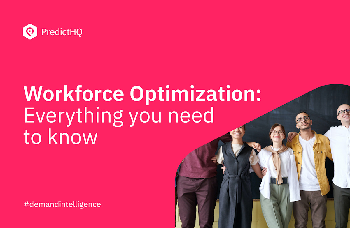 The Beginner's Guide to Workforce Optimization - PredictHQ