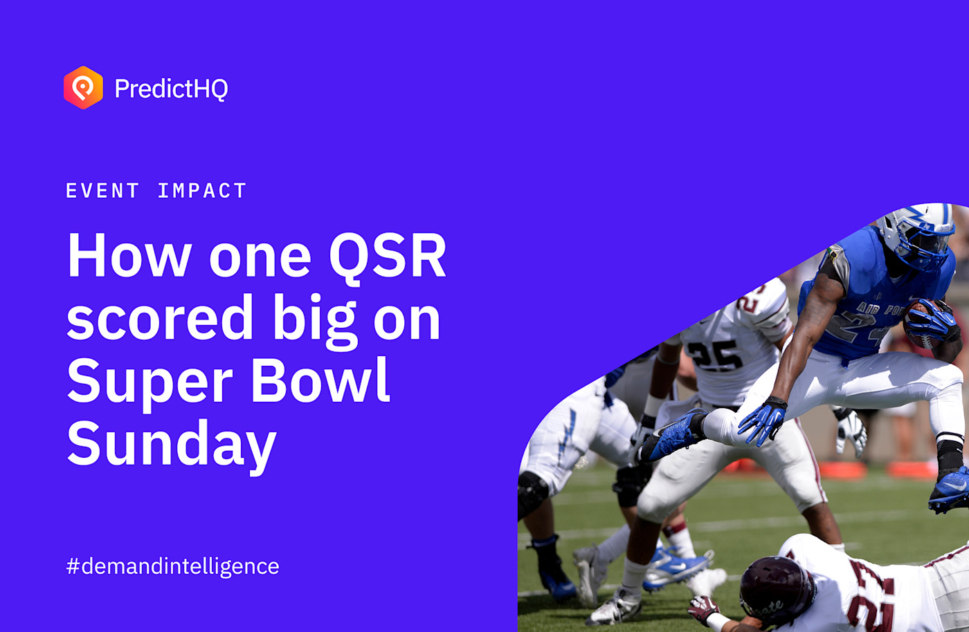 How one QSR scored big on Super Bowl Sunday - PredictHQ