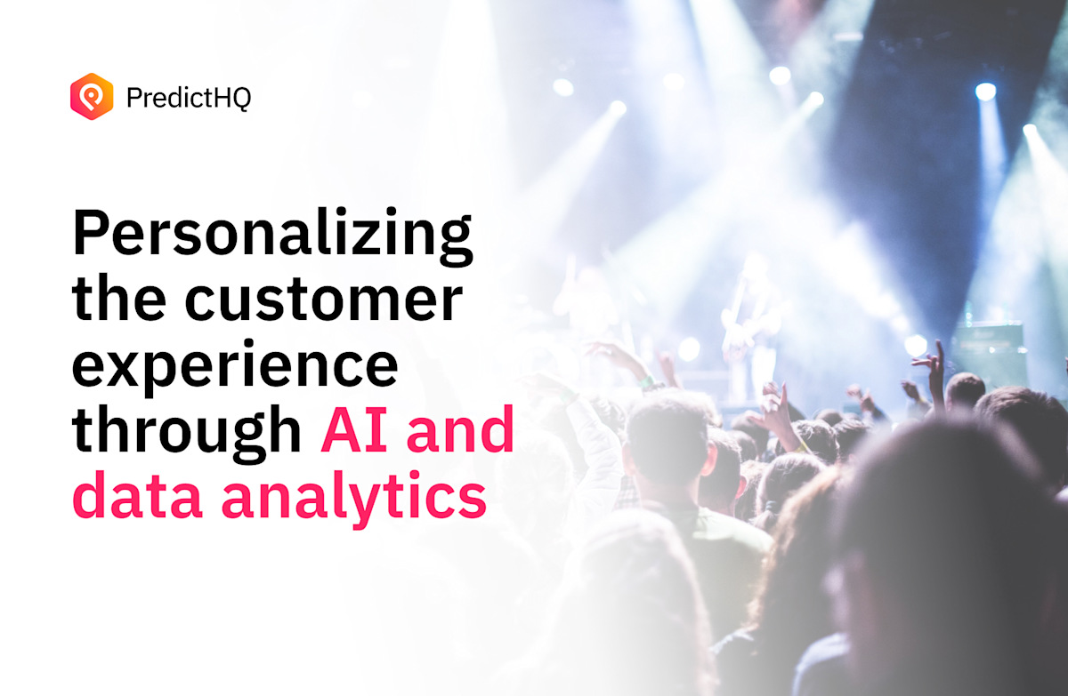 Expanding The Power Of Ai For An Optimized Customer Experience Predicthq