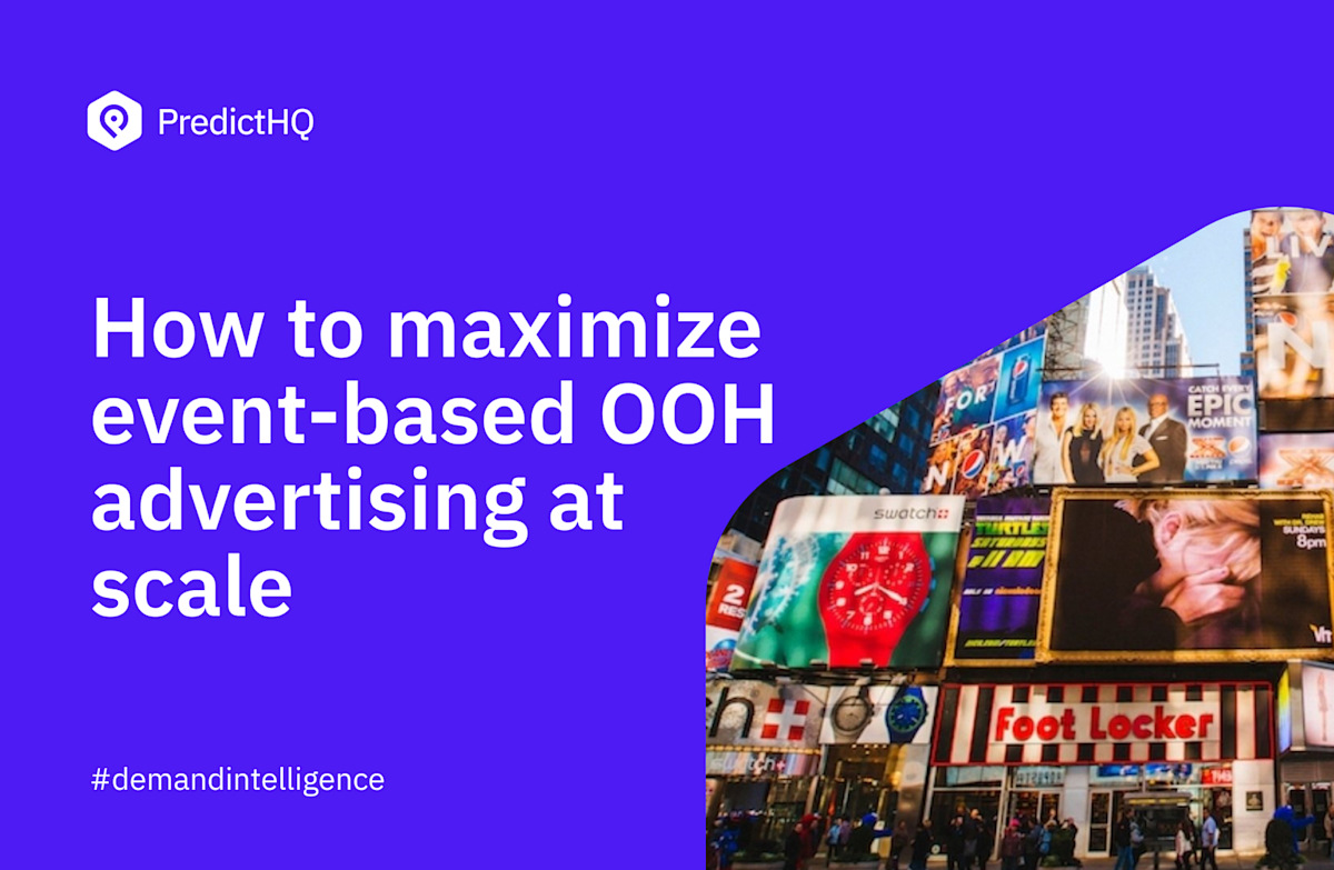 4 ways to target OOH ad placements around events - PredictHQ