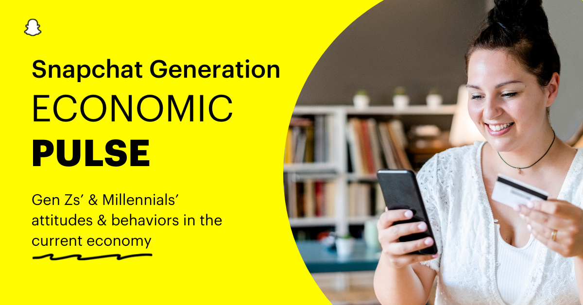Snapchat Generation Economic Pulse | Snapchat for Business