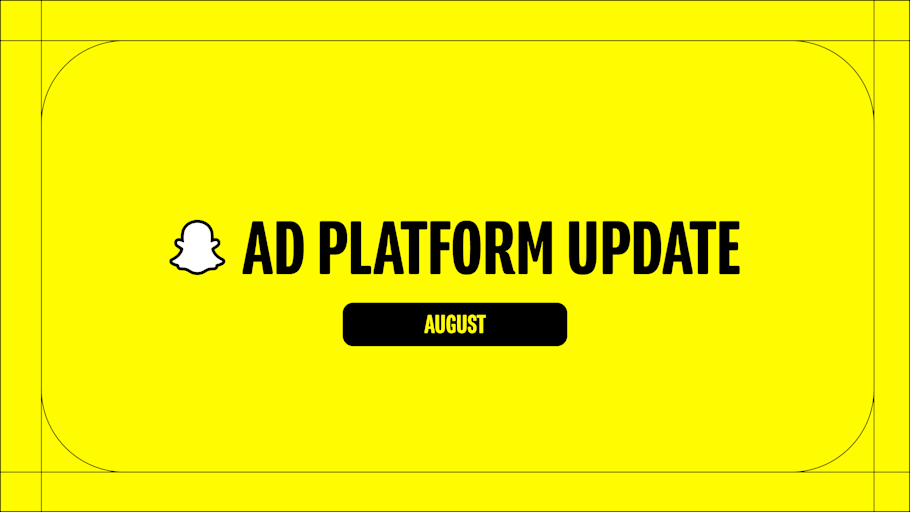 Ad Platform Update – August 2024 | Snapchat for Business